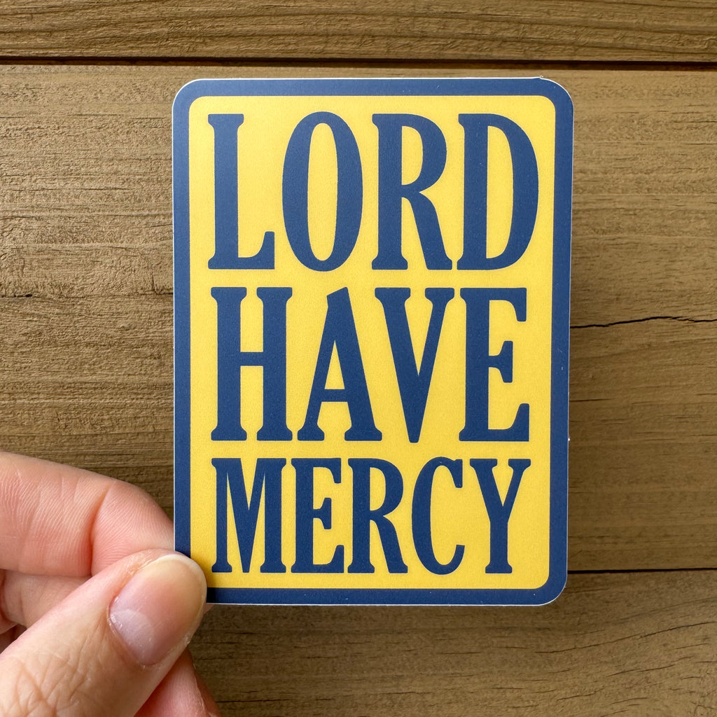 Lord Have Mercy Sticker – Howell's Mercantile