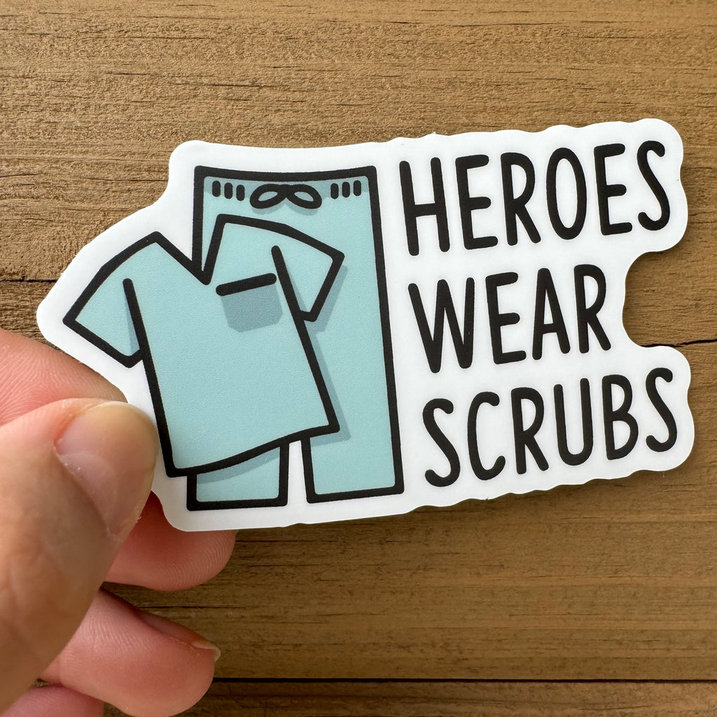 Heroes Wear Scrubs Sticker – Howell's Mercantile